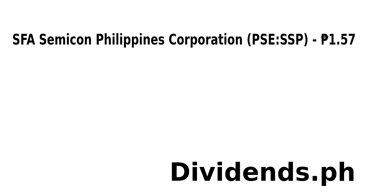 SFA Semicon (PSE:SSP) - Stock Price, Market Cap, Dividend Yield, and P ...